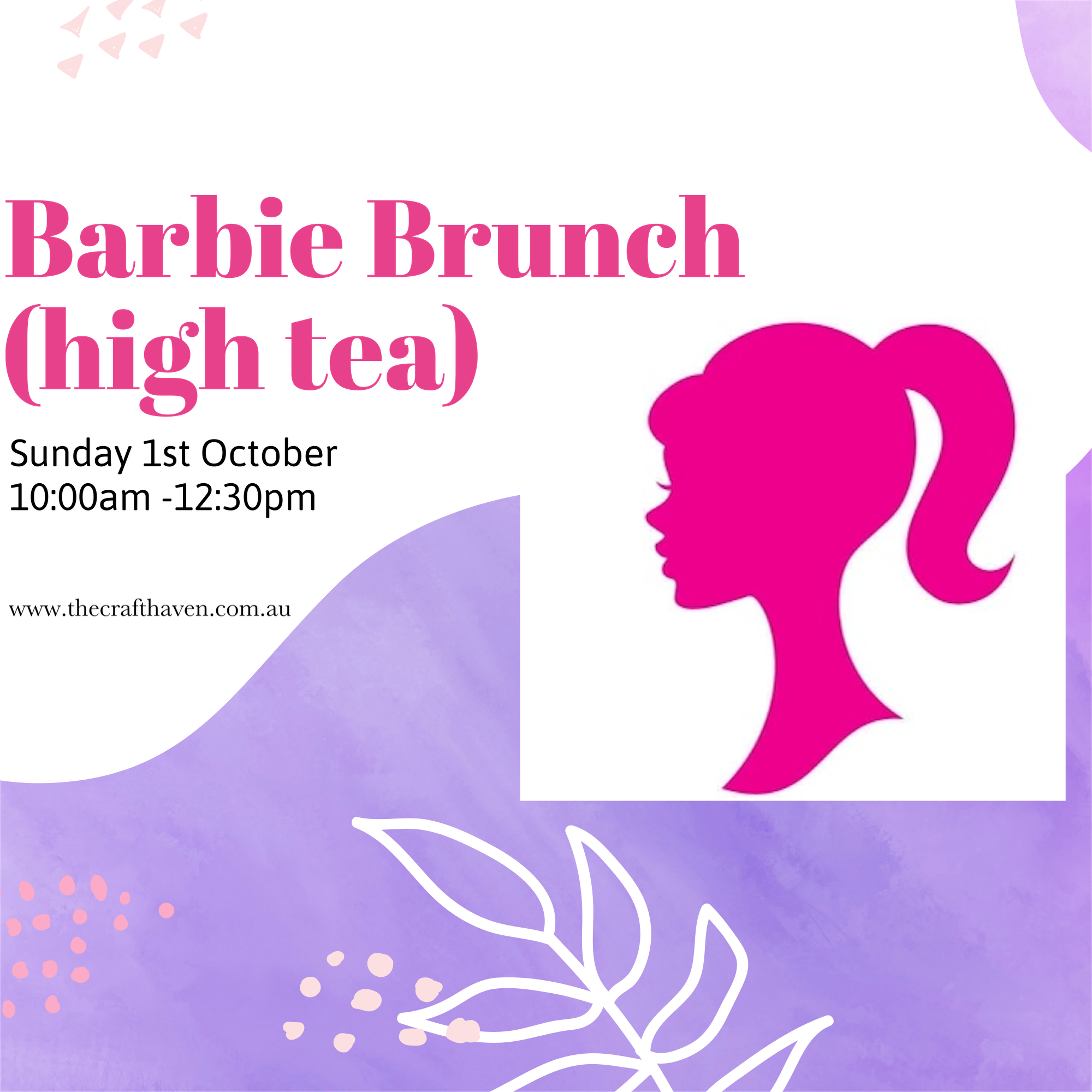 Barbie Brunch (High Tea) 1st Oct | The Craft Haven